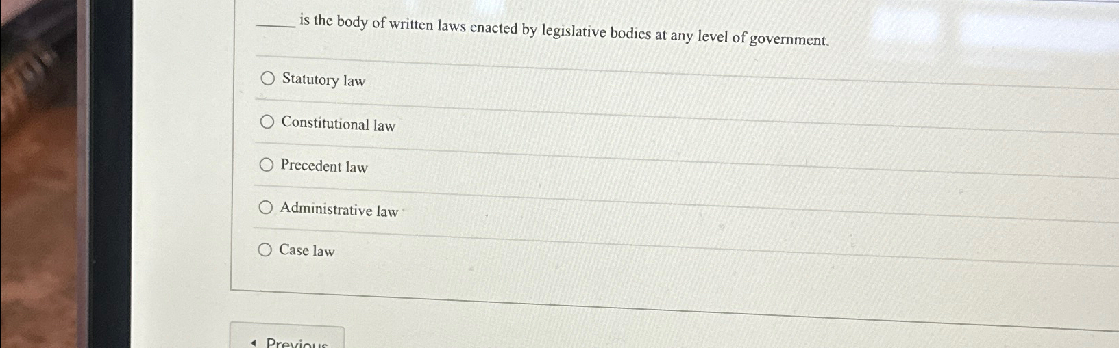 Solved is the body of written laws enacted by legislative | Chegg.com