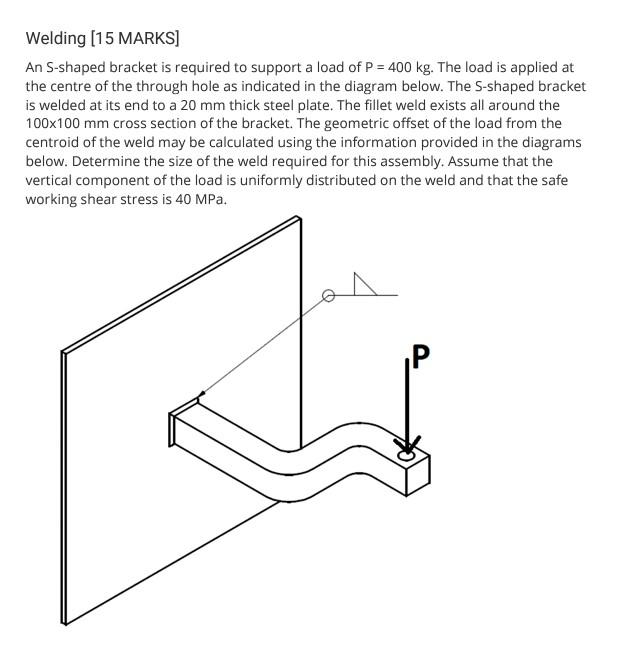 Solved Welding [15 MARKS] An S-shaped bracket is required to | Chegg.com