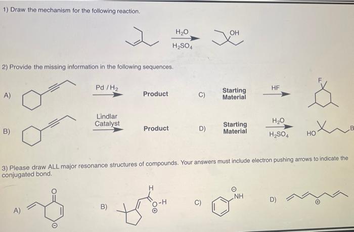 Solved 1) Draw the mechanism for the following reaction H2O | Chegg.com