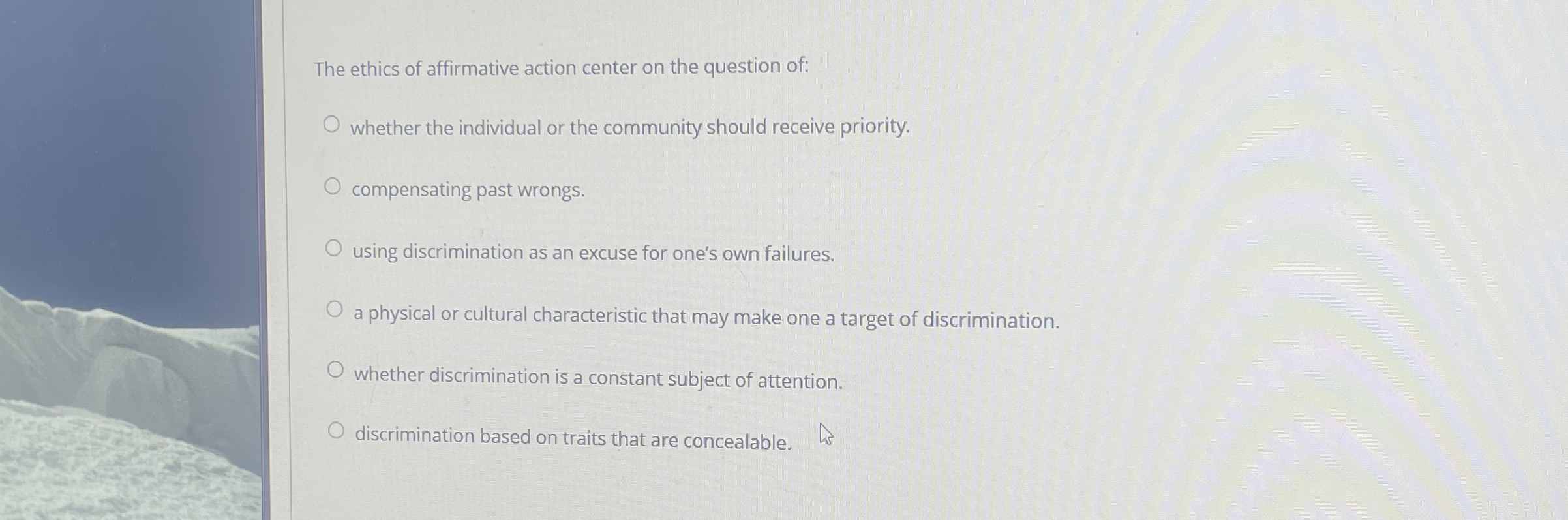 Solved The ethics of affirmative action center on the | Chegg.com