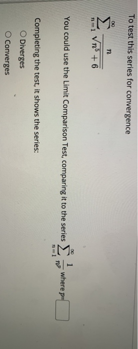 Solved To test this series for convergence n Vn + 6 n=1 You | Chegg.com