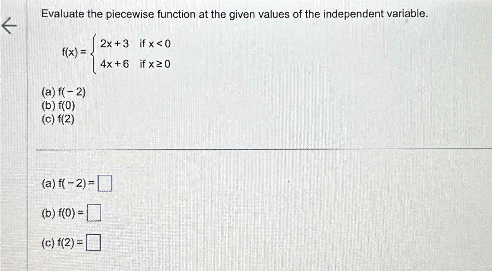 Solved Evaluate the piecewise function at the given values | Chegg.com
