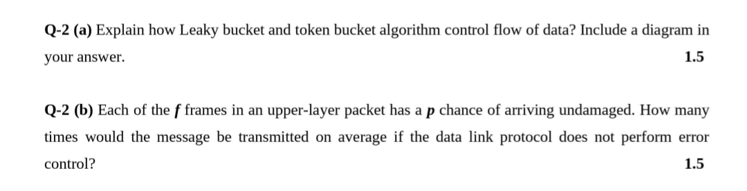 Solved Q-2 (a) Explain how Leaky bucket and token bucket | Chegg.com