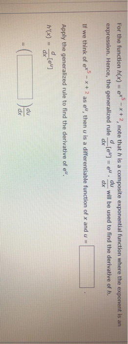 Solved For the function h(x) = et" -*+2, note that his a | Chegg.com