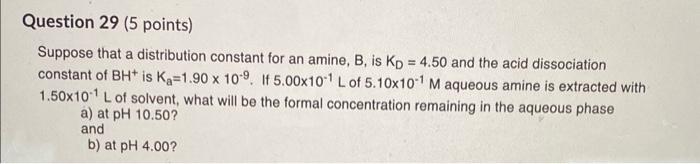 Solved Suppose that a distribution constant for an amine, B, | Chegg.com