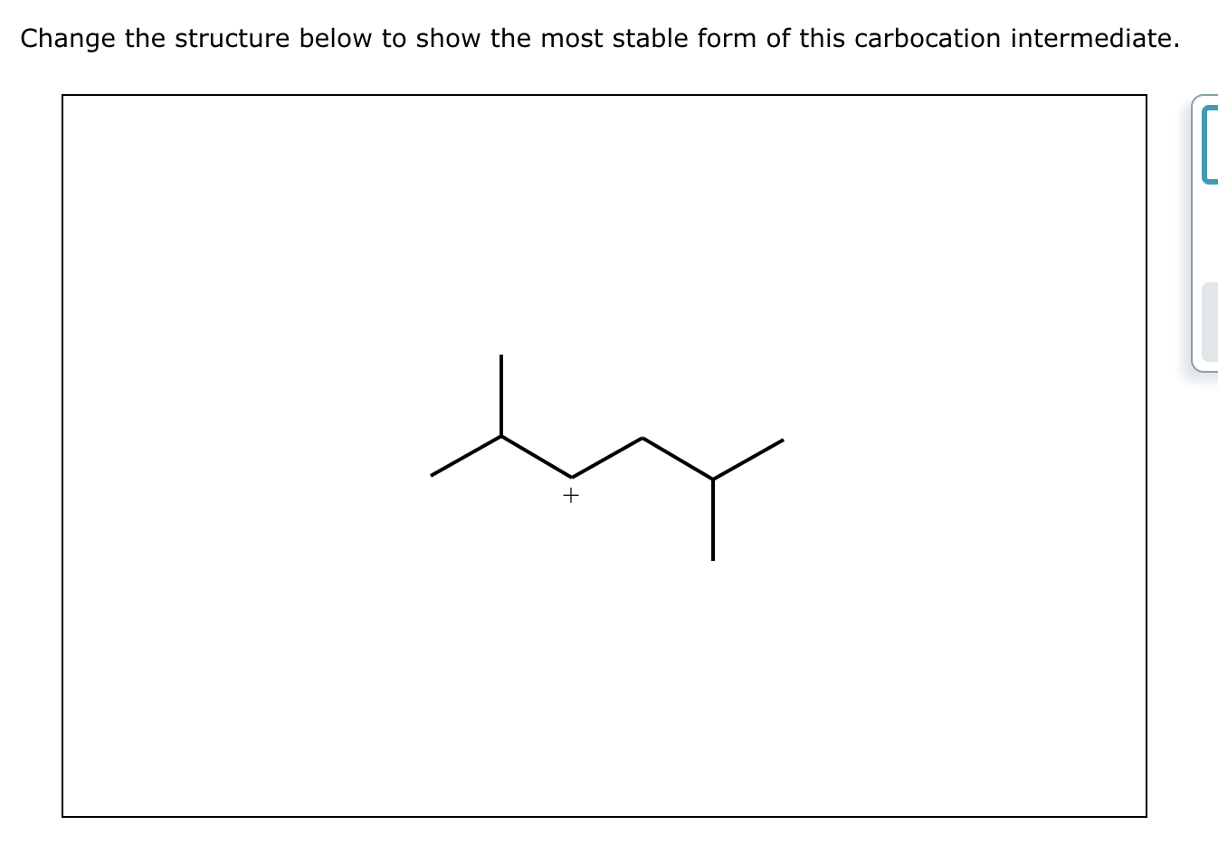 Solved Change the structure below to show the most stable | Chegg.com