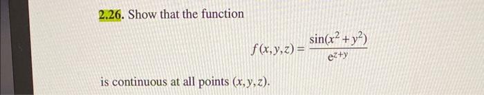 Solved 2.26. Show that the function f(x,y,z)=ez+ysin(x2+y2) | Chegg.com