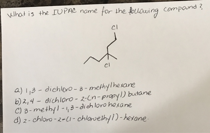 Solved What is the IUPAC name for the following compound? a) | Chegg.com