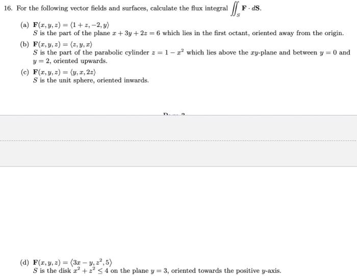 Solved 16. For the following vector fields and surfaces, | Chegg.com