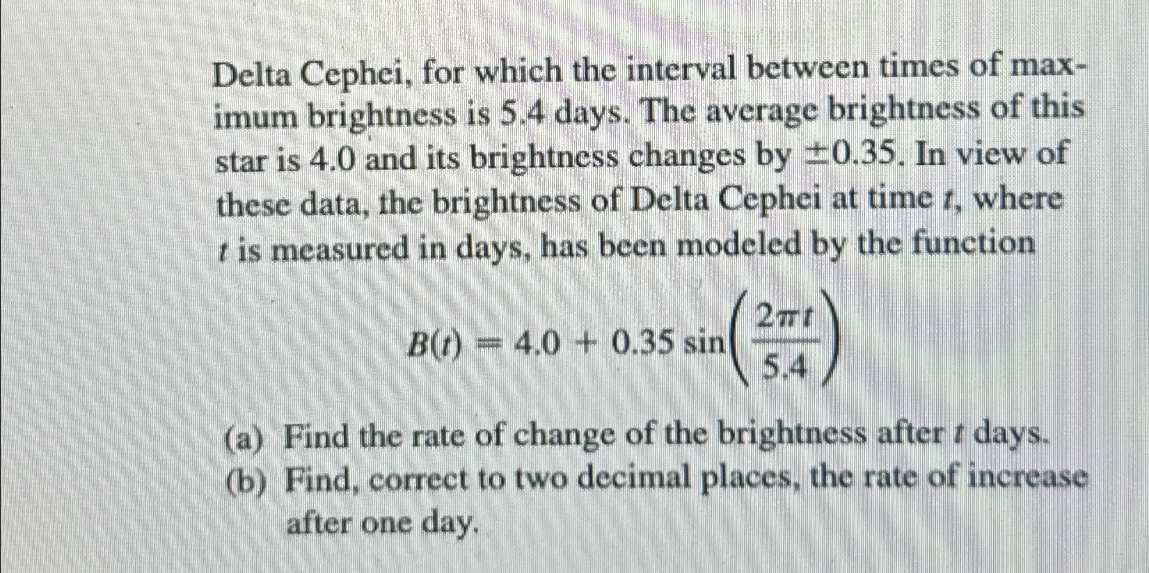 Solved Delta Cephei, for which the interval between times of | Chegg.com