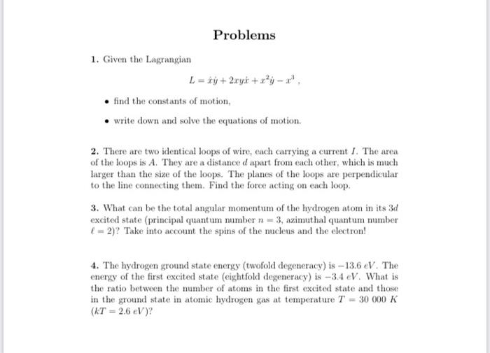 Solved 1. Given the Lagrangian L=x˙y˙+2xyx˙+x2y˙−x3 - find | Chegg.com