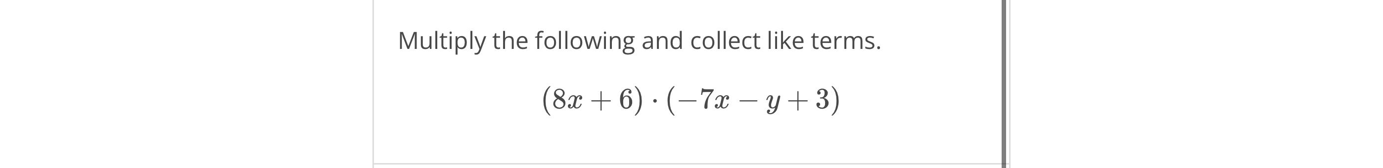 Solved Multiply the following and collect like | Chegg.com