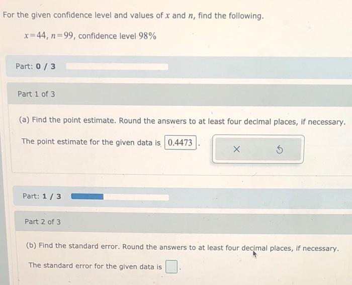 Solved For the given confidence level and values of x and n, | Chegg.com