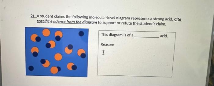 Solved 2) A student claims the following molecular-level | Chegg.com
