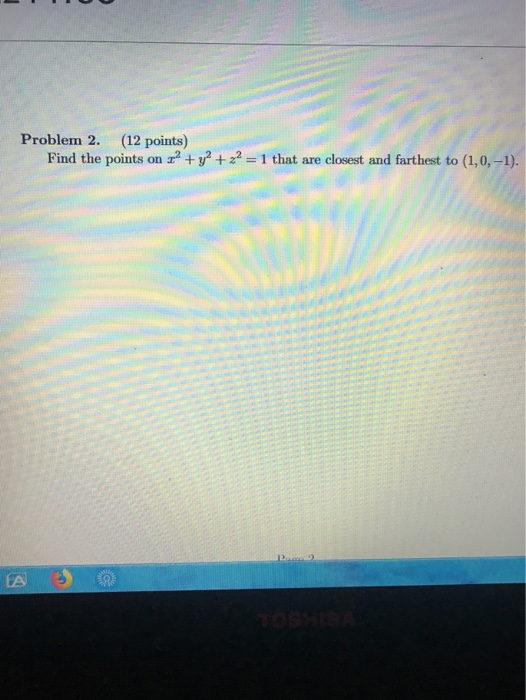 Solved Problem 2. (12 points) Find the points on r? + y + z2 | Chegg.com Solved Problem 2. (12 points) Find the points on r? + y + z2 | Chegg.com