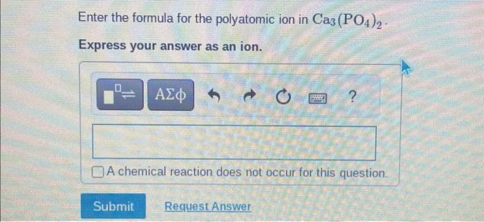 Solved Enter the formula for the polyatomic ion in | Chegg.com