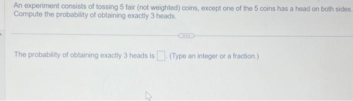 Solved An experiment consists of tossing 5 fair (not | Chegg.com