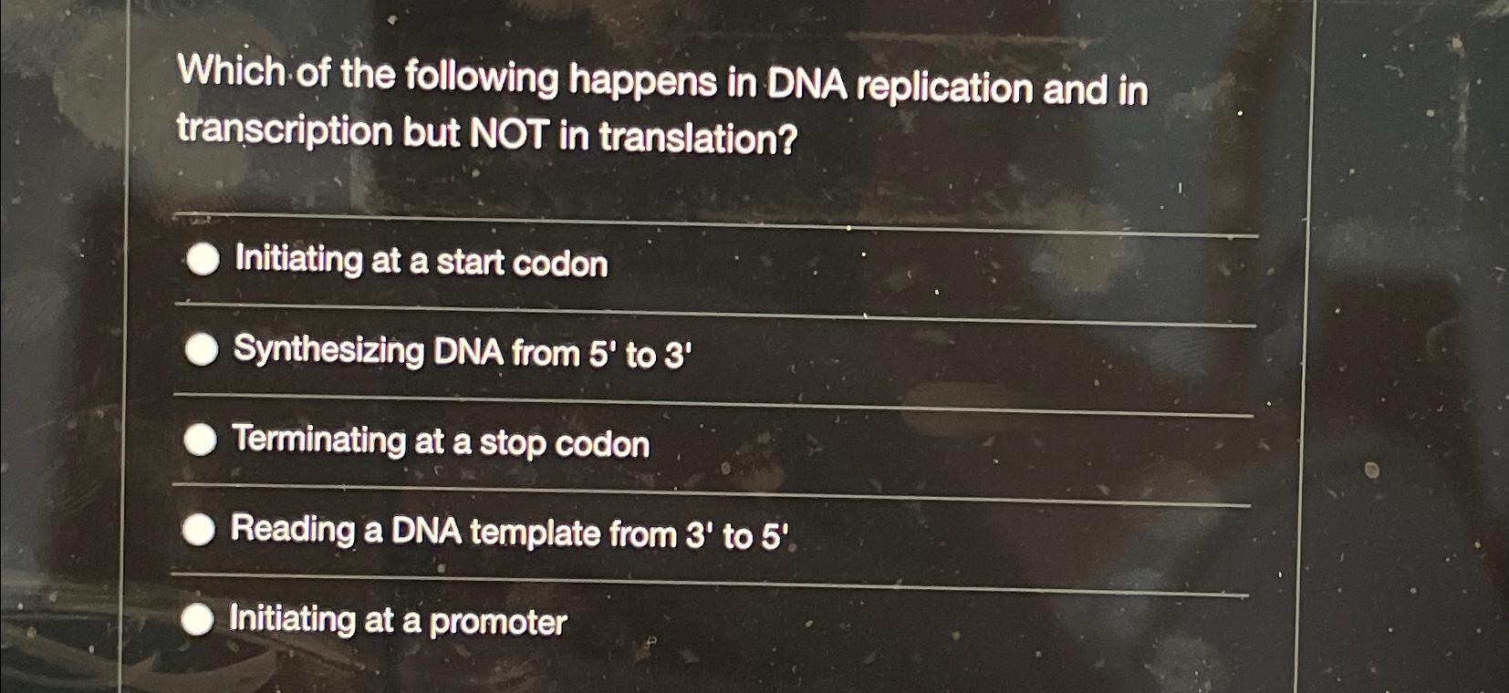 Solved Which of the following happens in DNA replication and | Chegg.com