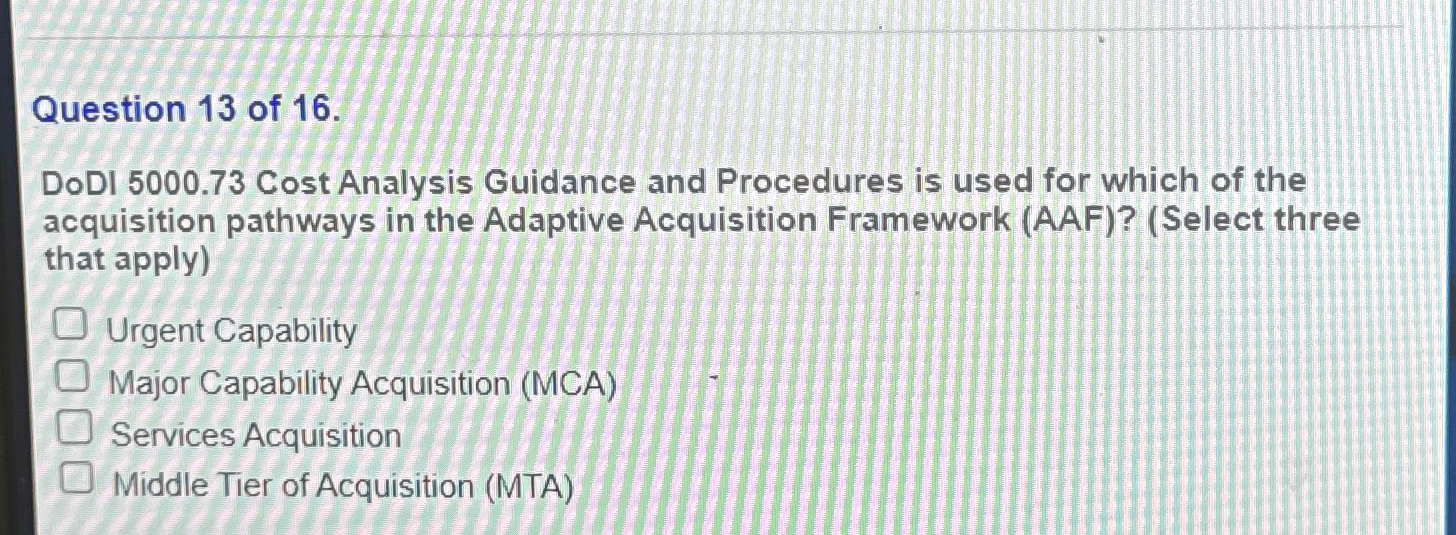 Solved Question 13 ﻿of 16.DoDI 5000.73 ﻿Cost Analysis | Chegg.com