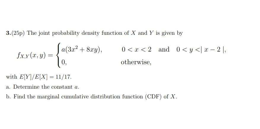 Solved 3.(25p) The joint probability density function of X | Chegg.com