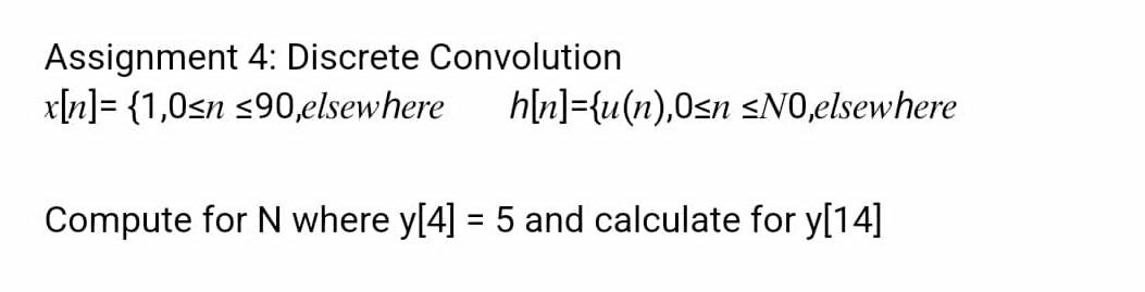 Solved Assignment 4: Discrete Convolution | Chegg.com