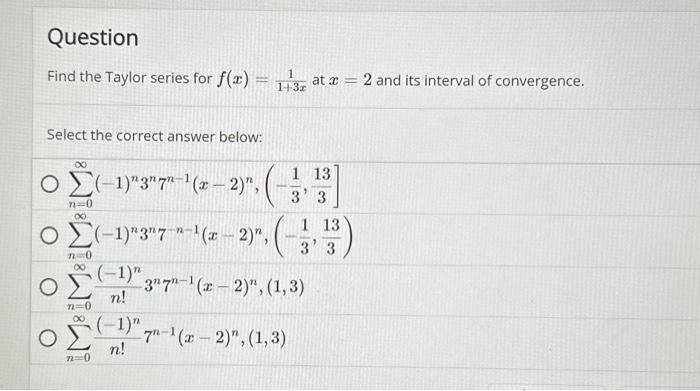 Solved Find the Taylor series for f(x)=1+3x1 at x=2 and its | Chegg.com