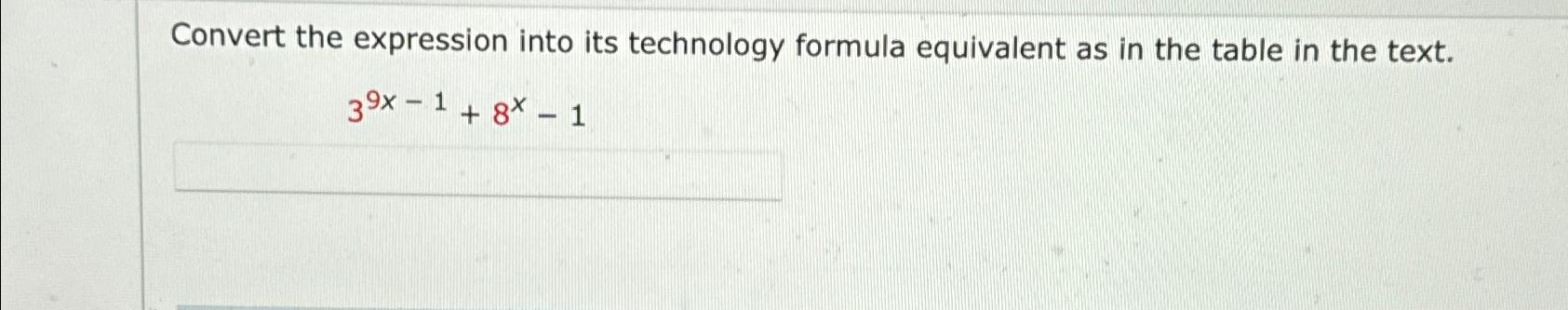 Solved Convert the expression into its technology formula | Chegg.com