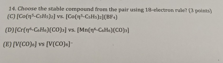 Solved 14. Choose the stable compound from the pair using | Chegg.com