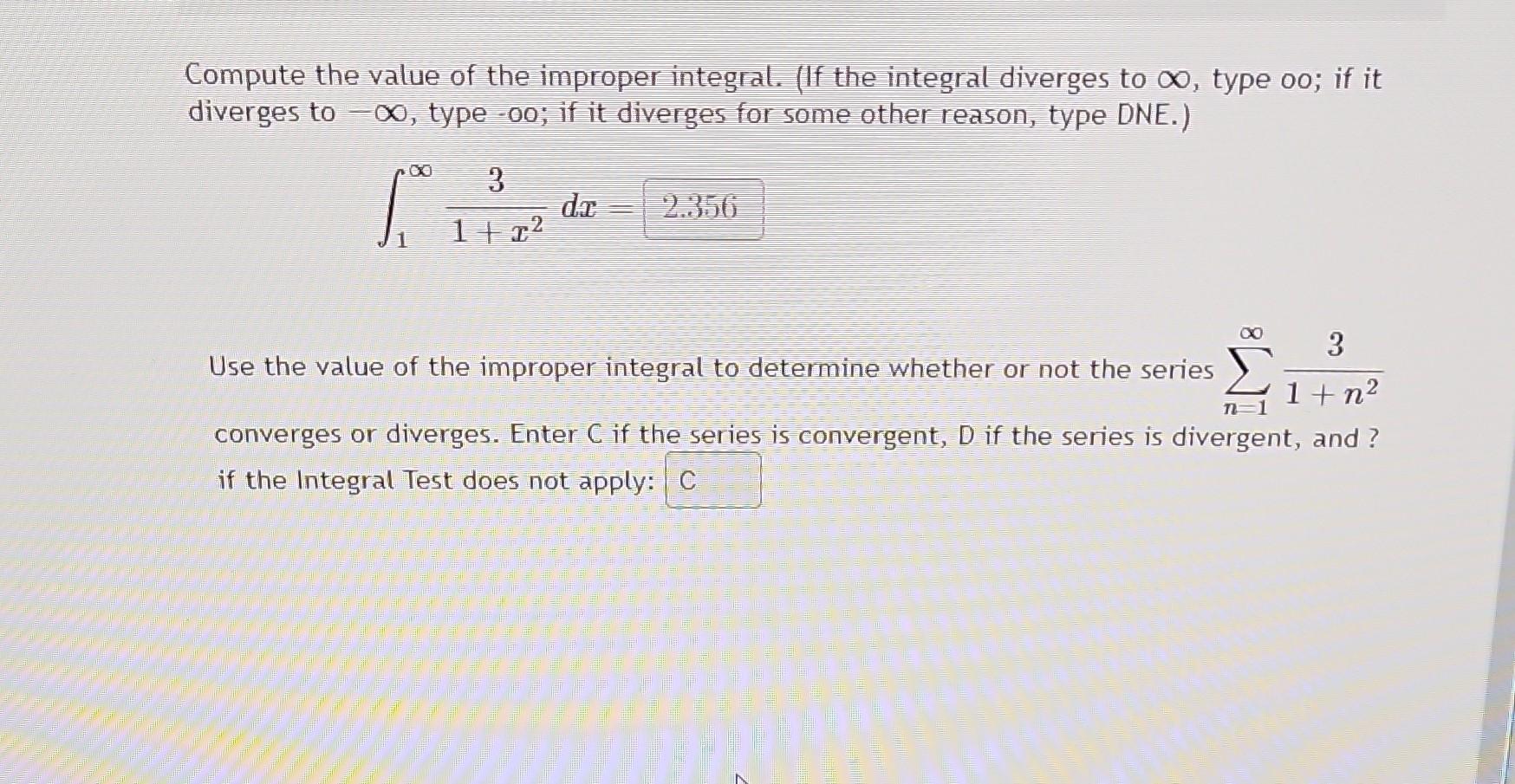 Solved Compute the value of the improper integral. (If the | Chegg.com