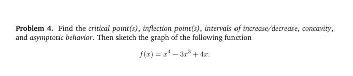 Problem 4. Find the critical point(s), inflection | Chegg.com