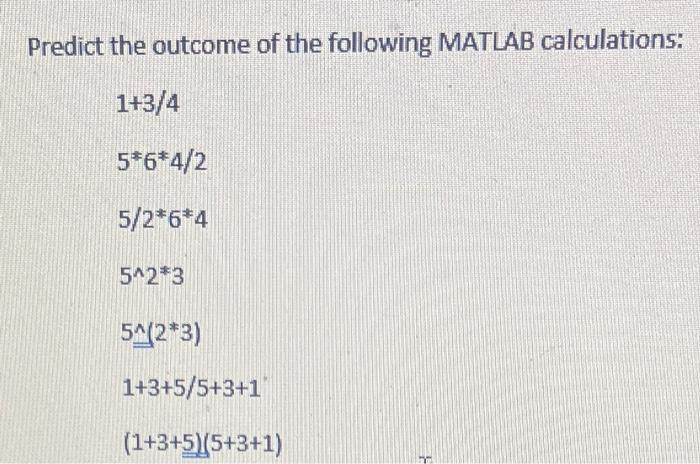 Solved Predict the outcome of the following MATLAB | Chegg.com