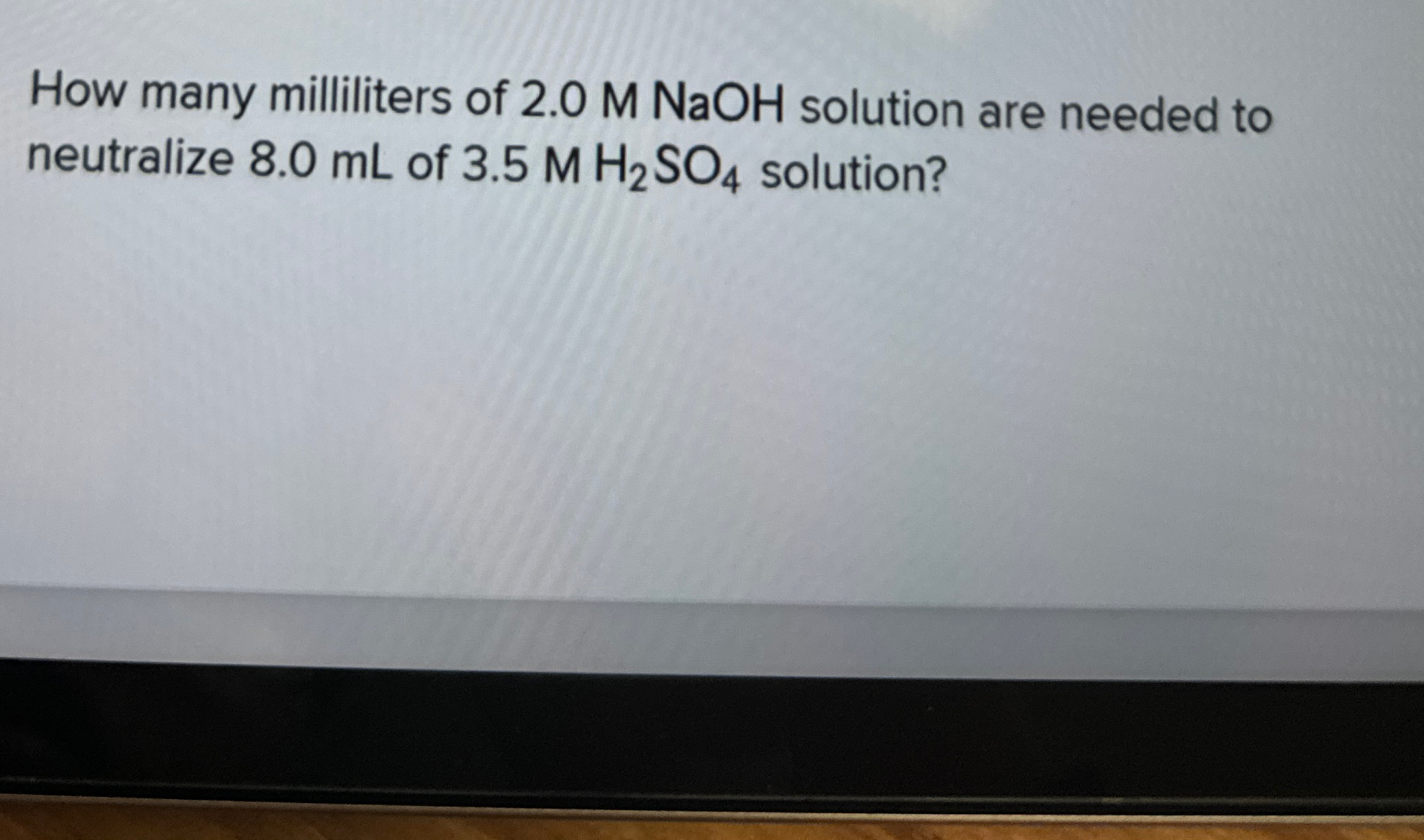 Solved How many milliliters of 2.0MNaOH solution are needed | Chegg.com