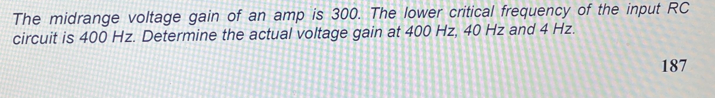 Solved The Midrange Voltage Gain Of An Amp Is 300 ﻿the 