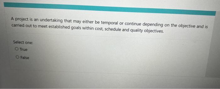 Solved A project is an undertaking that may either be | Chegg.com