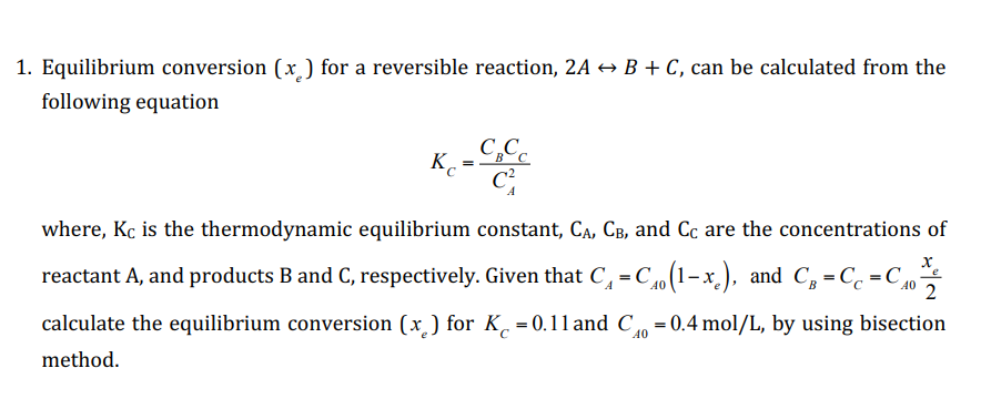 Solved Equilibrium conversion (xe) ﻿for a reversible | Chegg.com