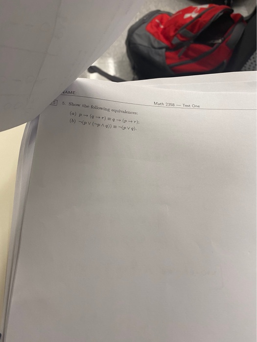 Solved JAME: Math 2358 --- Test One 57 5. Show the following | Chegg.com