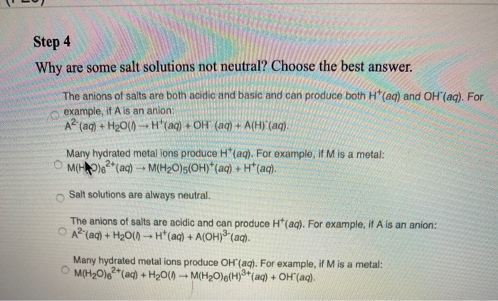 Solved Step 4 Why are some salt solutions not neutral? | Chegg.com