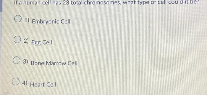 Solved If a human cell has 23 total chromosomes, what type | Chegg.com