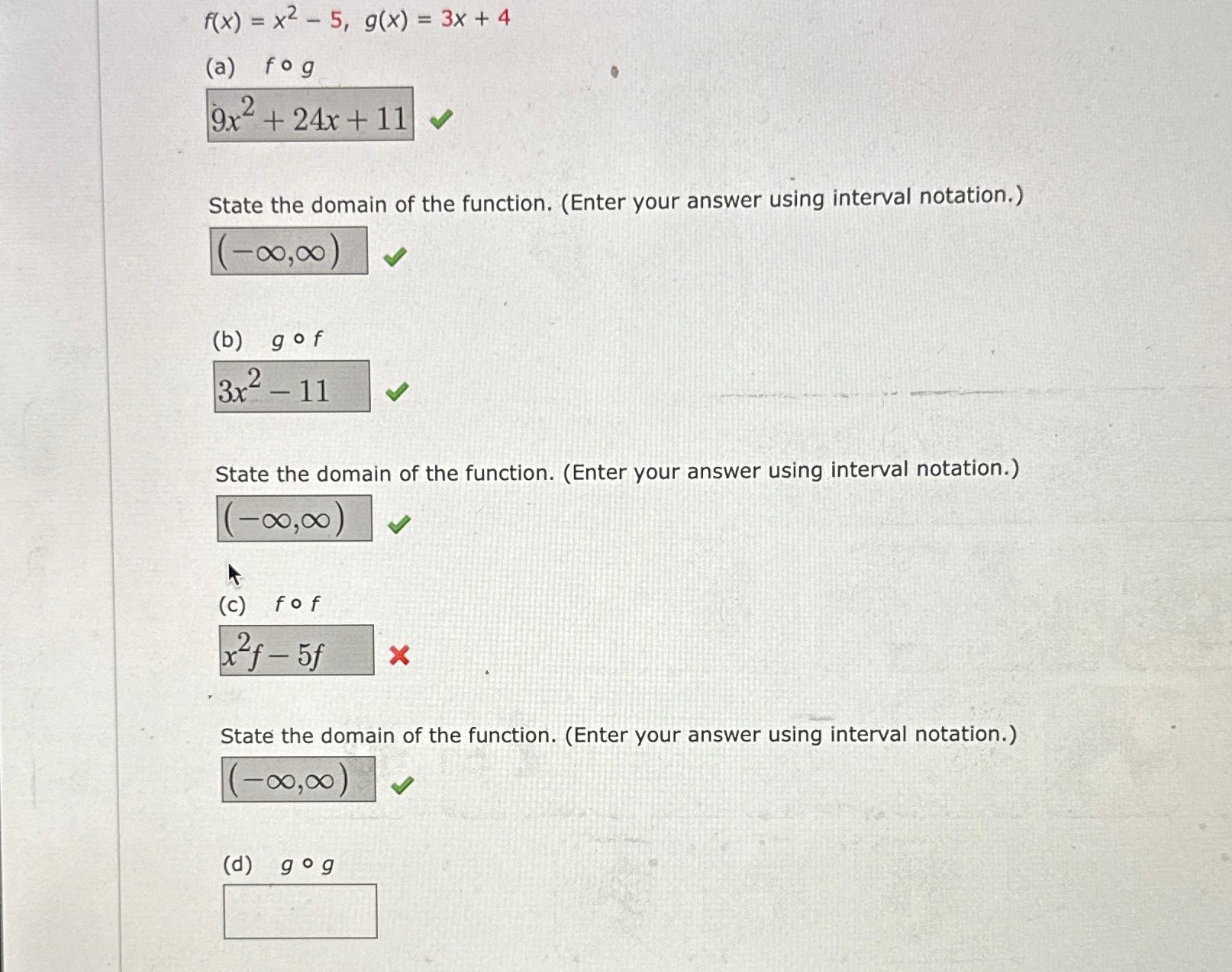 Solved f(x)=x2-5,g(x)=3x+4(a) f@g9x2+24x+11State the domain | Chegg.com