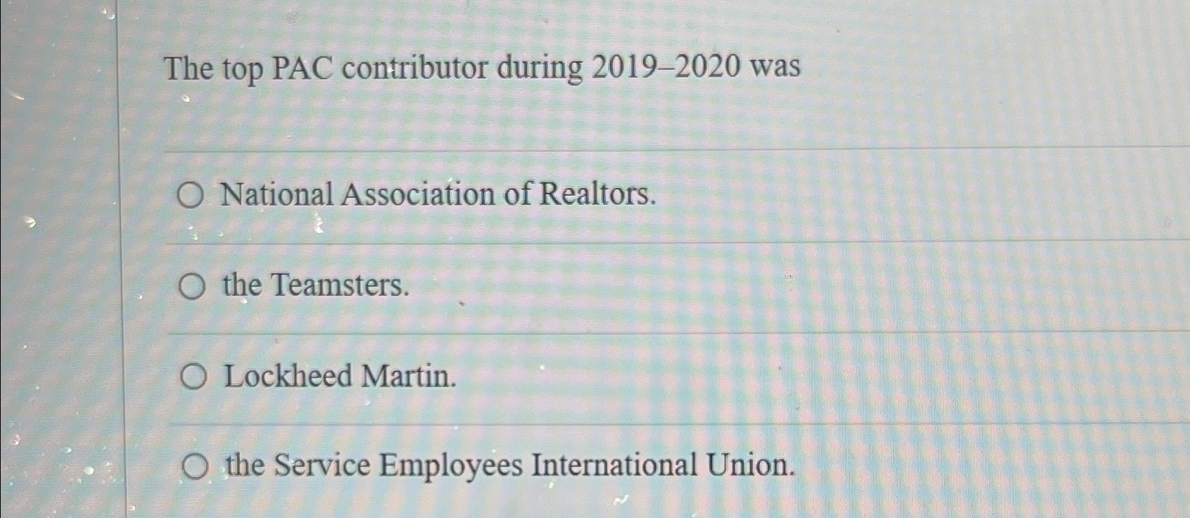Solved The top PAC contributor during 2019-2020 ﻿wasNational | Chegg.com