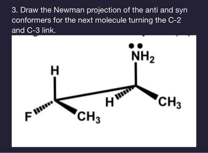 Solved 3. Draw the Newman projection of the anti and syn | Chegg.com