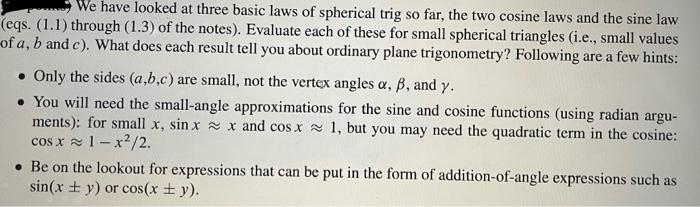Solved We have looked at three basic laws of spherical trig | Chegg.com