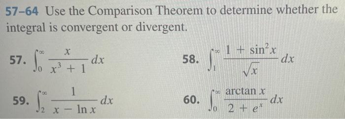 Solved 57-64 Use the Comparison Theorem to determine whether | Chegg.com