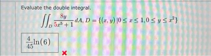 Solved Evaluate the double integral. | Chegg.com