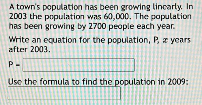 Solved A town's population has been growing linearly. In | Chegg.com
