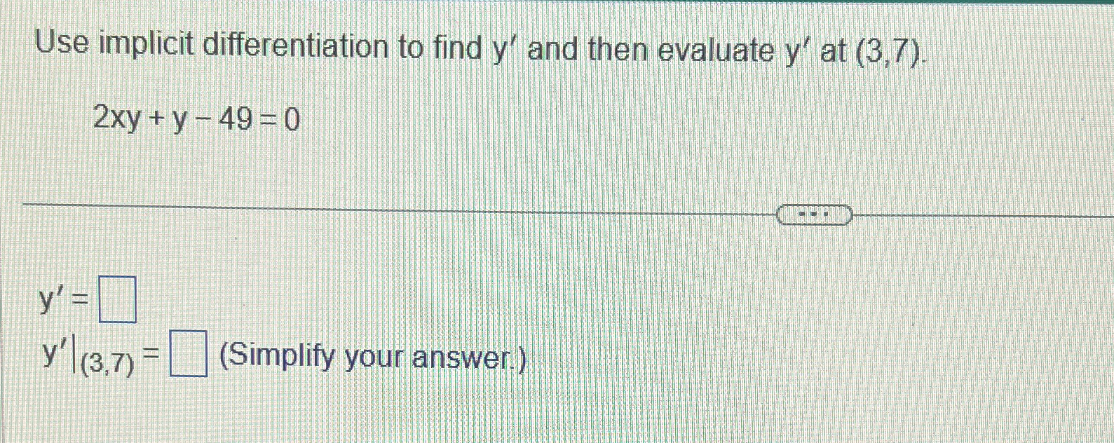 Solved Use implicit differentiation to find y' ﻿and then | Chegg.com