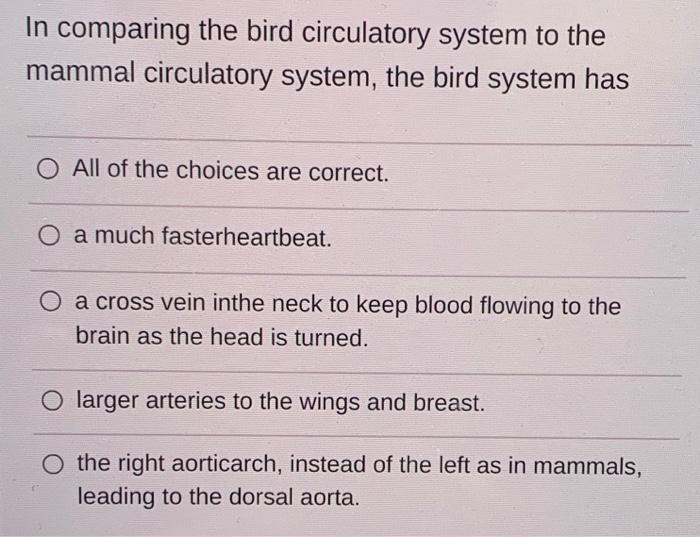 Solved In comparing the bird circulatory system to the | Chegg.com