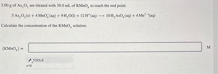 Solved 3.00 g of As2O3 are titrated with 39.0 mL of KMnO4 to | Chegg.com