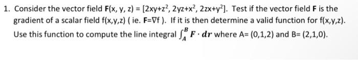 Solved 1. Consider the vector field | Chegg.com