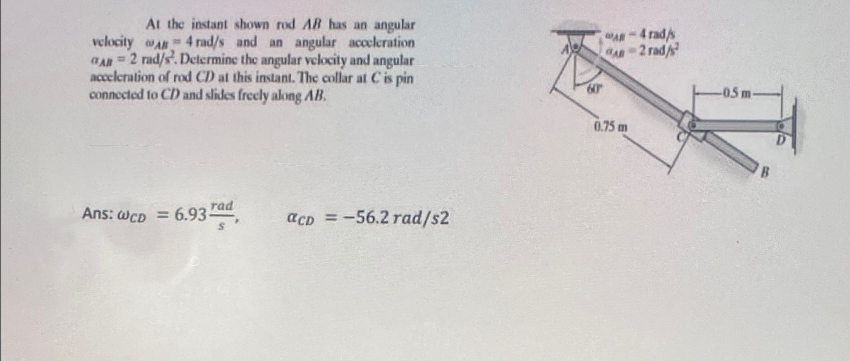 Solved At the instant shown rod AB ﻿has an angular velocity | Chegg.com
